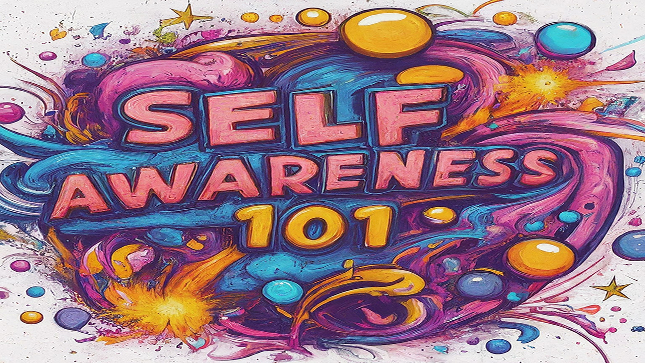 Self-Awareness 101: Unlock Your Inner Potential