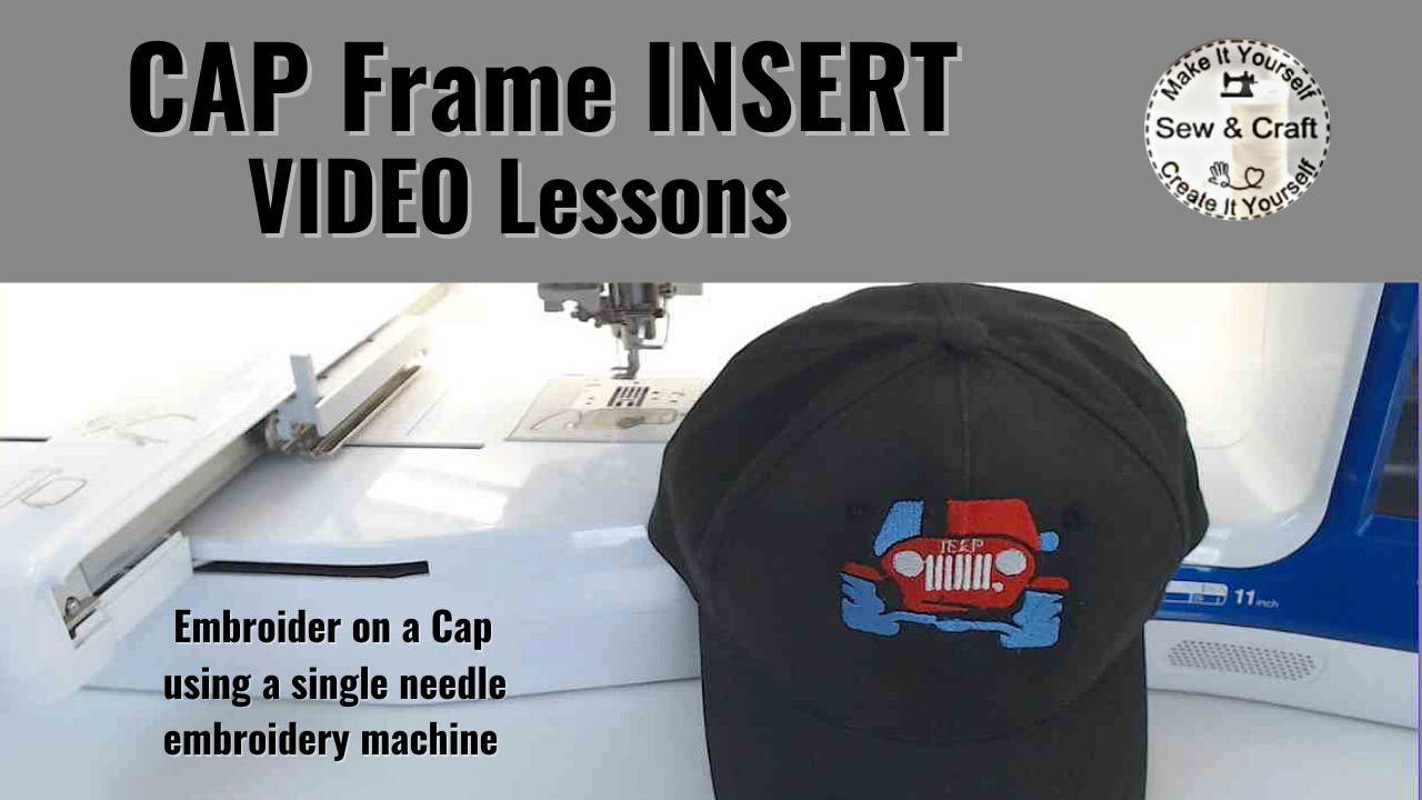 Cap Frame Insert VIDEO Lessons