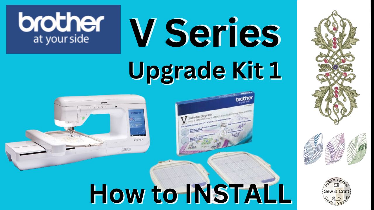 Upgrade Kit 1 for Brother V series of machines VIDEO Lessons