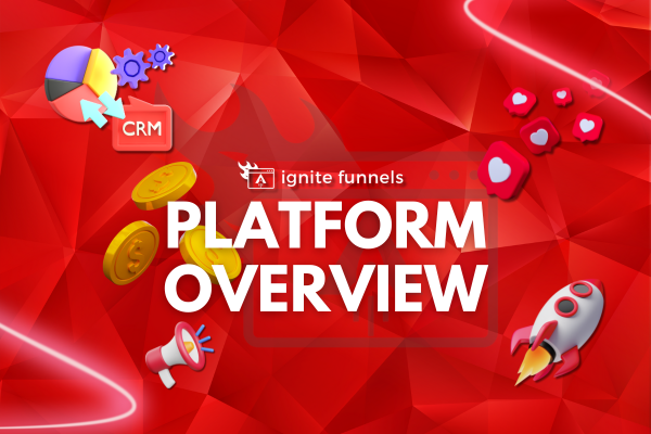 Ignite Funnels: Platform Overview