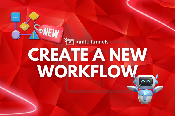 Create A New Workflow 101