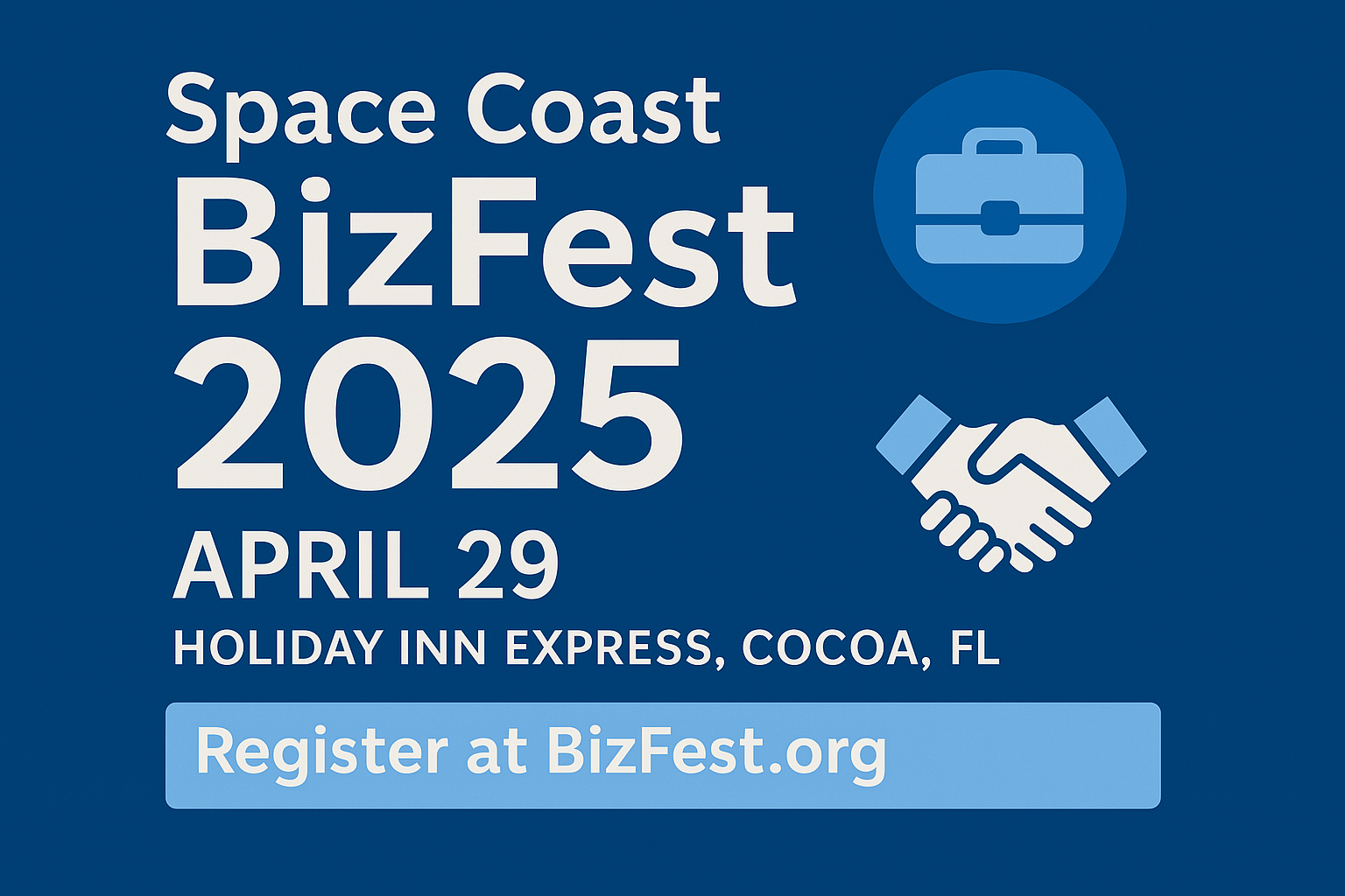 Space Coast Bizfest 2025 | April 29 | Holiday Inn Express, Cocoa Fl