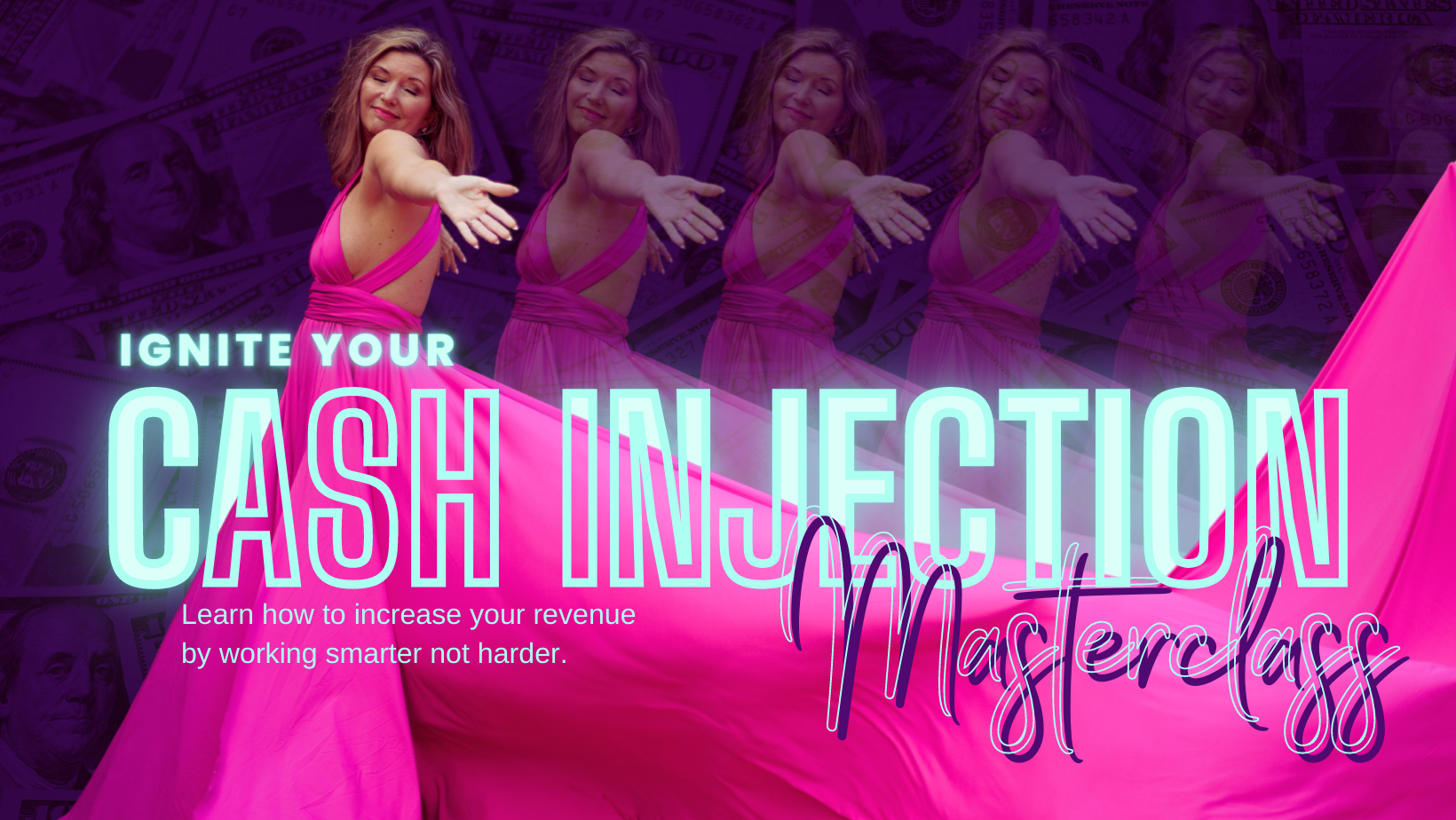 Ignite Your Cash Injection Masterclass