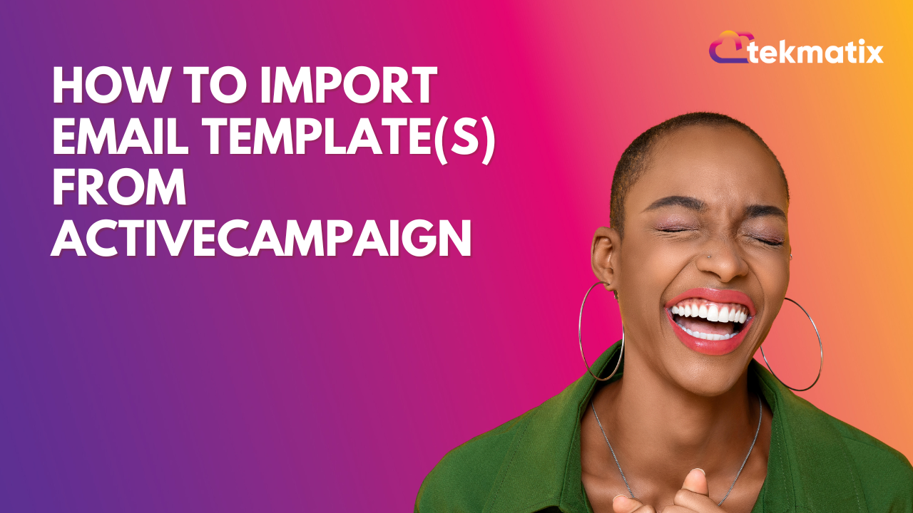 How to import Email Template(s) from ActiveCampaign