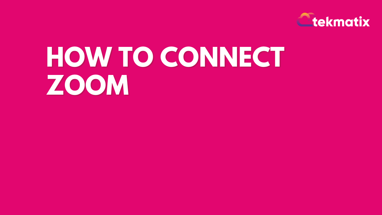 How to Connect Zoom