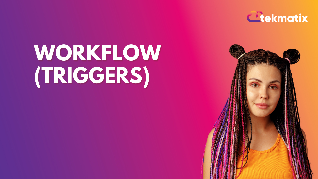 Workflow (Triggers)