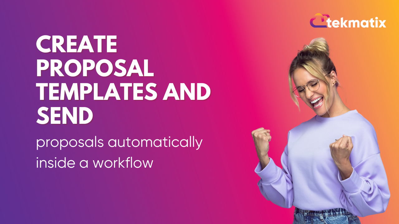 Create proposal templates and send proposals automatically inside a ...