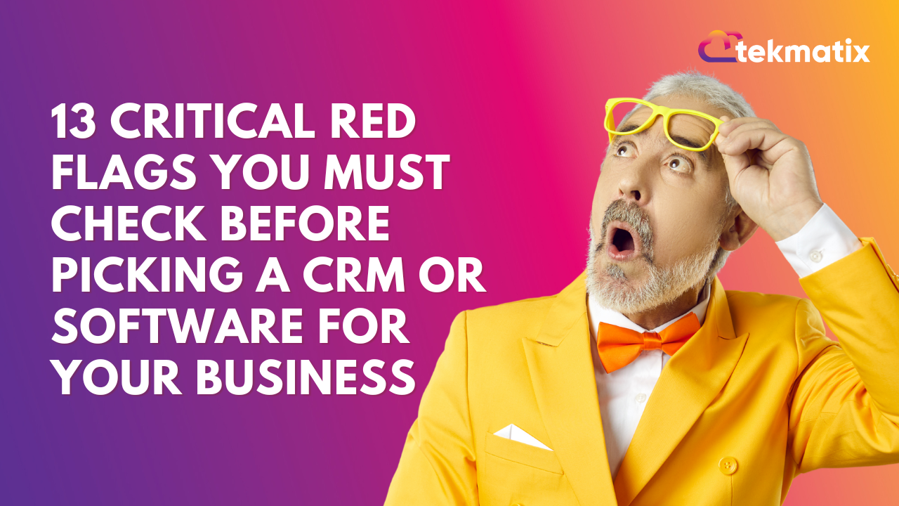 13 CRITICAL RED FLAGS You MUST Check BEFORE Picking a CRM or Software ...