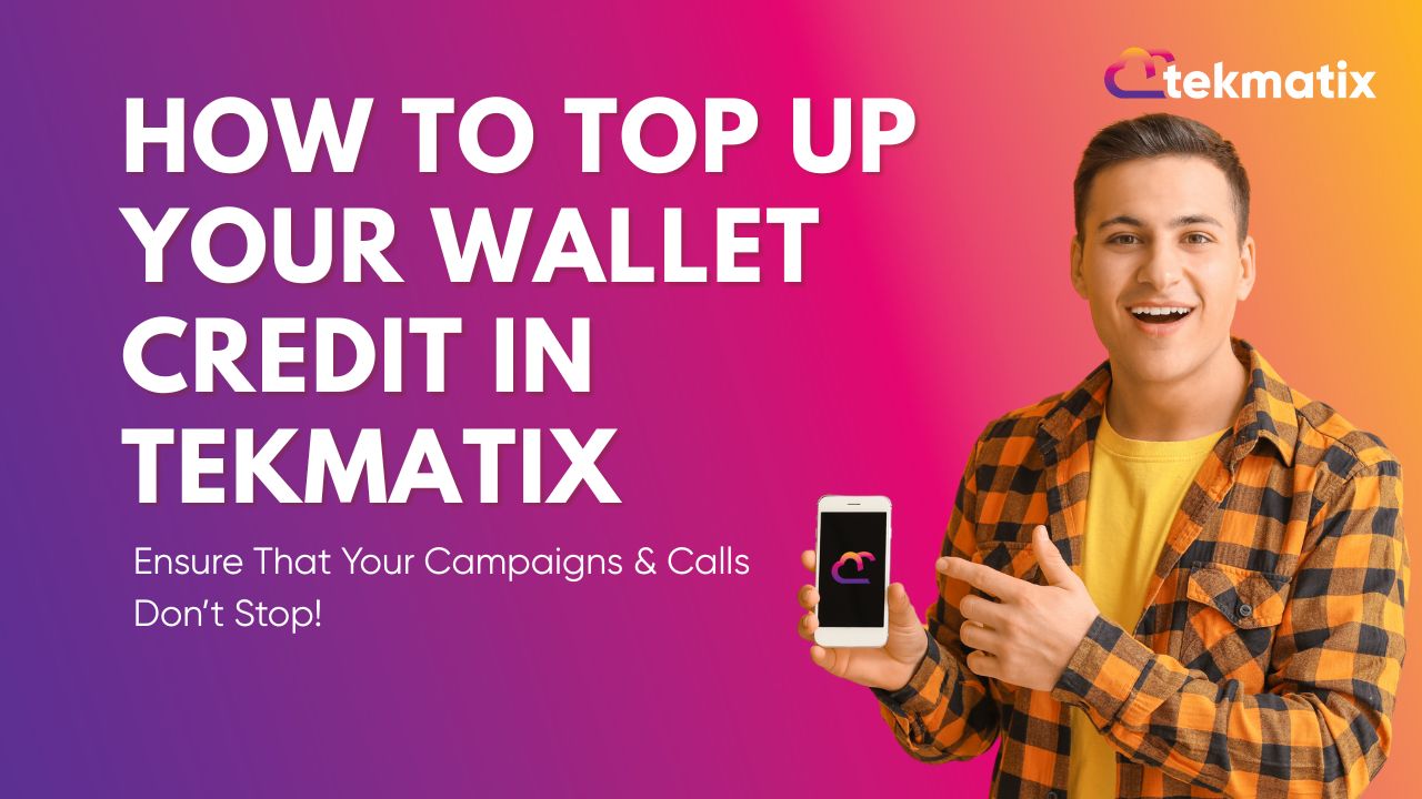 How to Top Up Your Credit and Wallet in Tekmatix (So Your CampaignsDon’t Stop!)