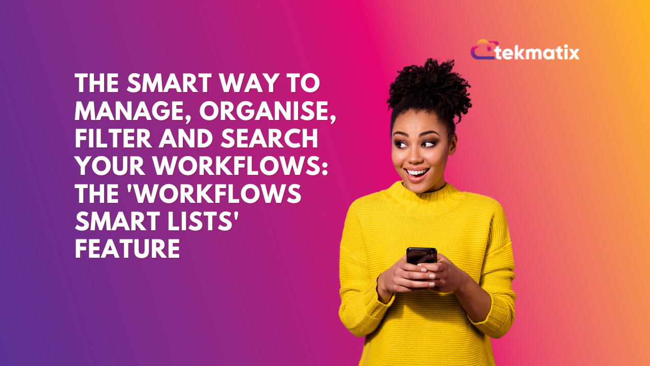 The Smart Way To Manage, Organise, Filter and Search Your Workflows: The 'Workflows Smart Lists ...