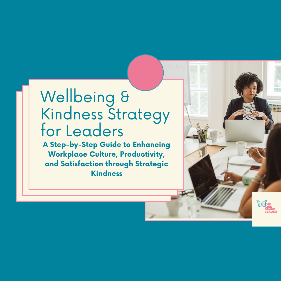 Transform Workplace Culture: Wellbeing & Kindness Strategy for Leaders