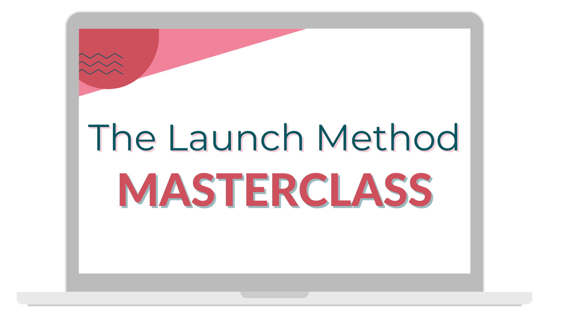 Launch Method Masterclass