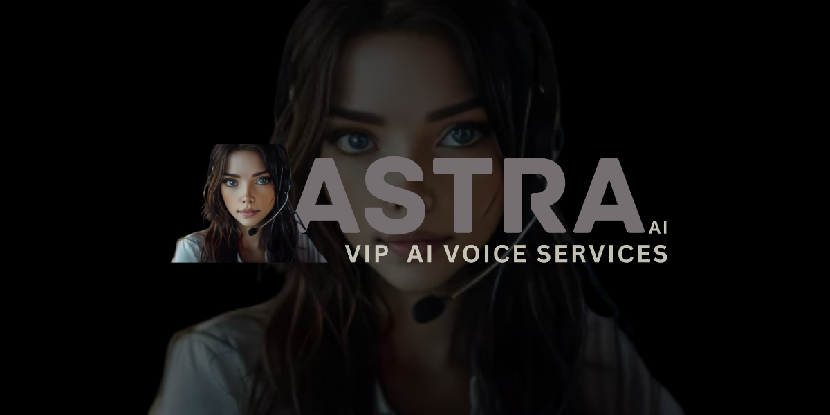 ASTRA VIP VOICE - Personal Executive AI Voice Services for CEO's and ...