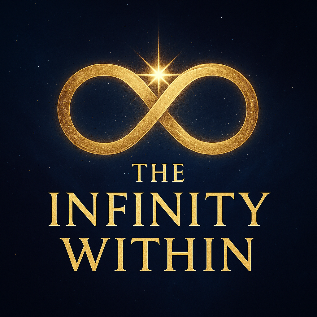 The Infinity Within – Break Through Fear & Awaken Your Inner Power