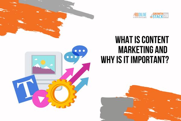 What Is Content Marketing, and Why Is It Important?
