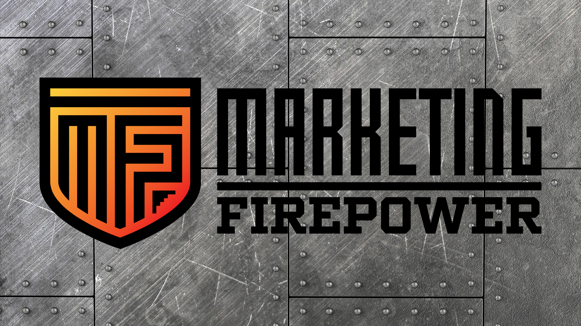Marketing FirePower - Your Arsenal for Sales & Marketing Success!