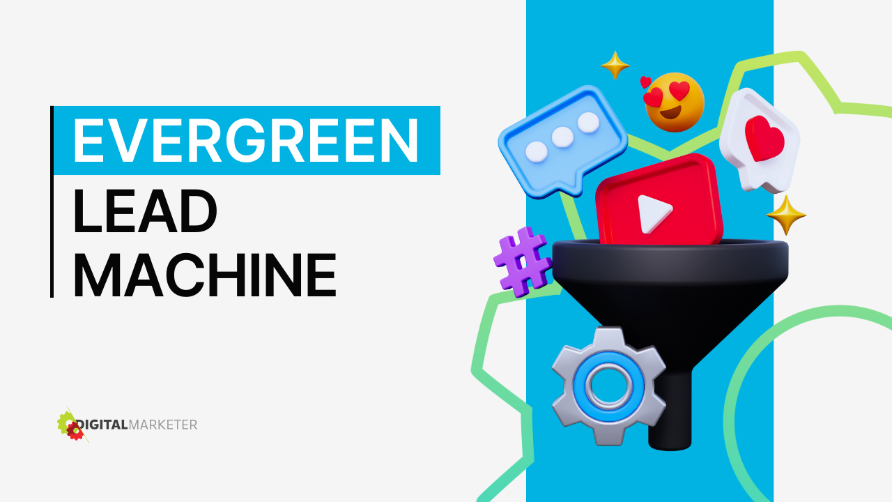 The Evergreen Lead Machine | Generate Leads on Autopilot