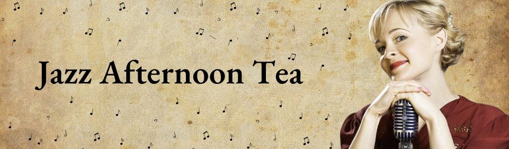 JAZZ AFTERNOON TEA WITH VINTAGE SINGER & FIZZ - BOOKING FORM
