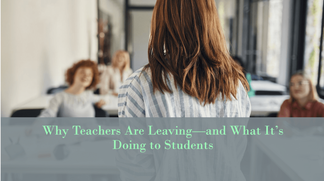 Why Teachers Are Leaving—and What It’s Doing to Students