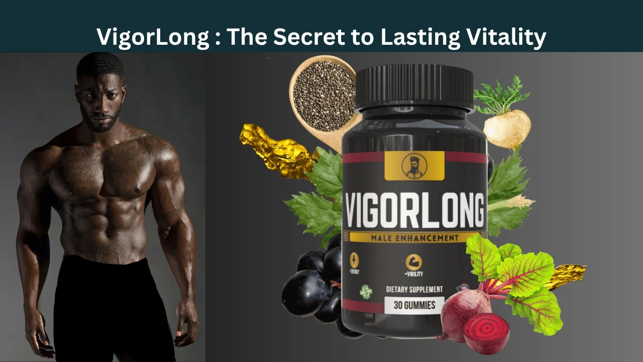 VigorLong® | Official Website - #1 Male Health Supplement