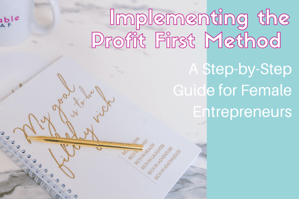 Implementing the Profit First method for female business owners. How to ...