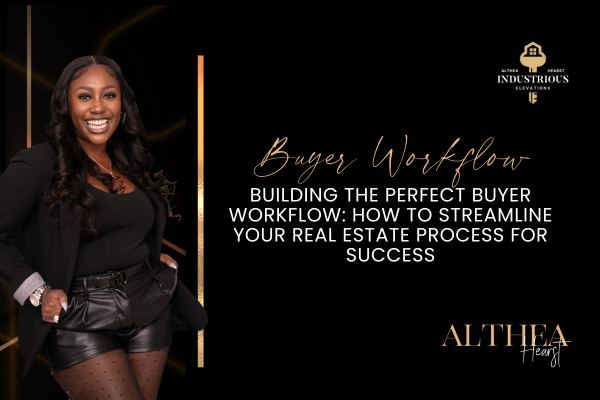 Building the Perfect Buyer Workflow: How to Streamline Your Real Estate ...