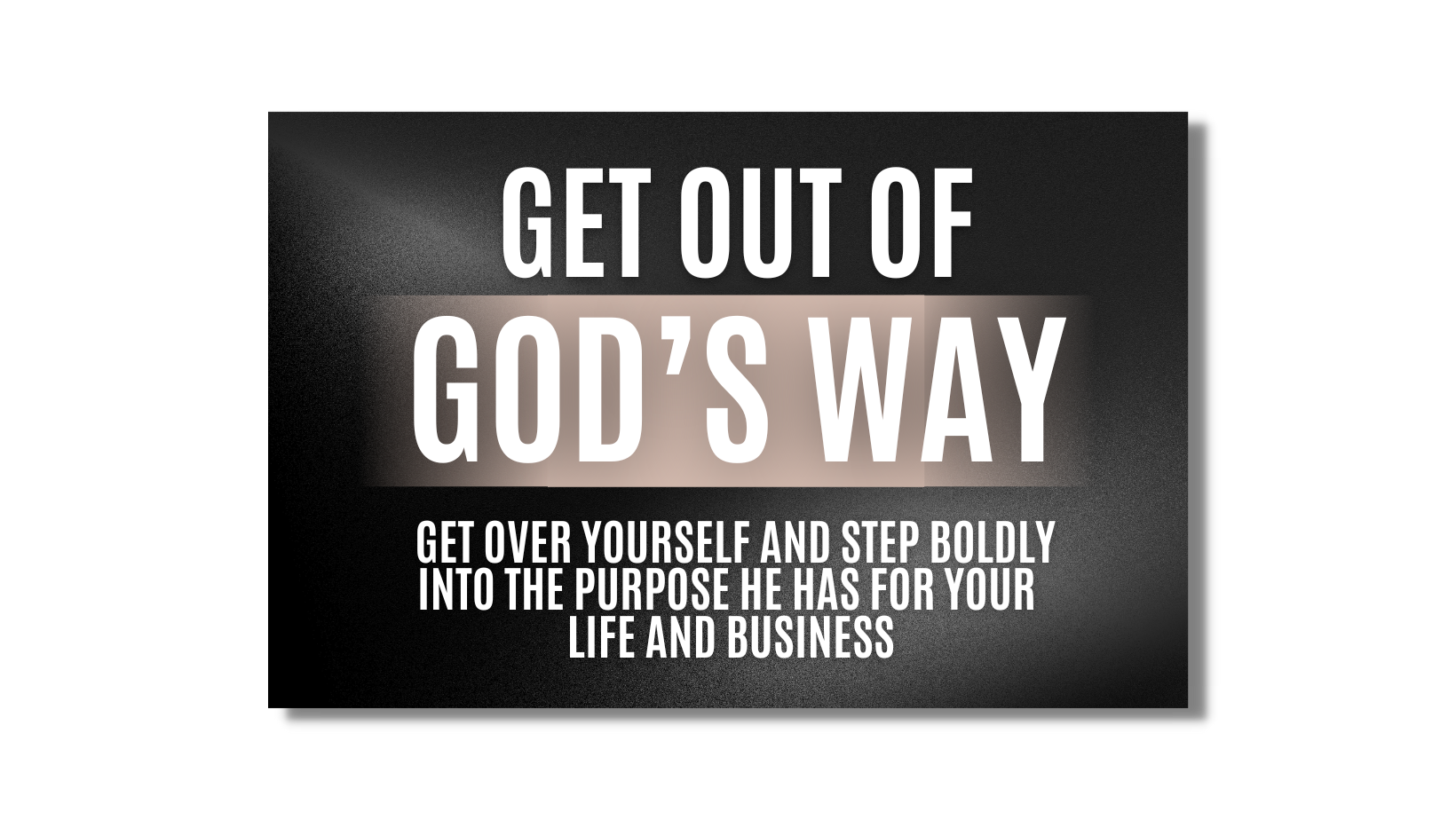 Get Out of God's Way Book