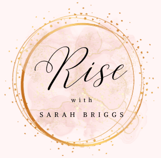 RISE WITH SARAH BRIGGS