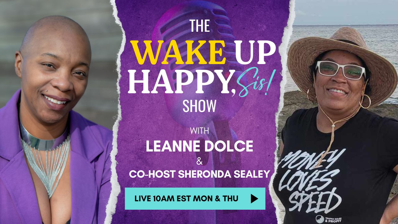 Wake Up Happy, Sis! Radio Show & Podcast