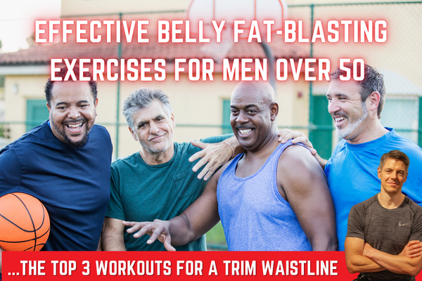 Effective Belly Fat-Blasting Exercises for Men Over 50: Top 3 Workouts ...