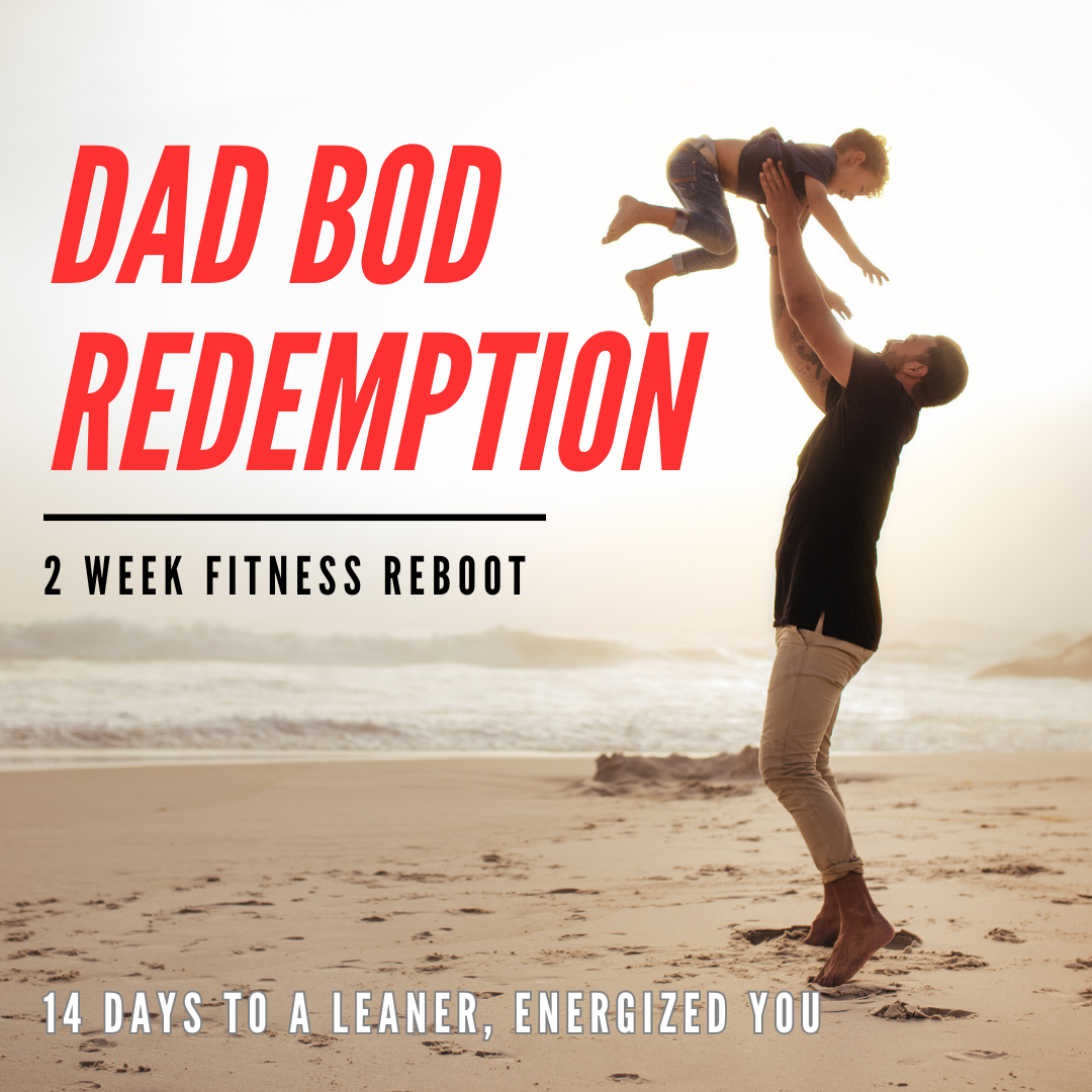 Dad Bod Redemption - 14 Day Transformation Challenge