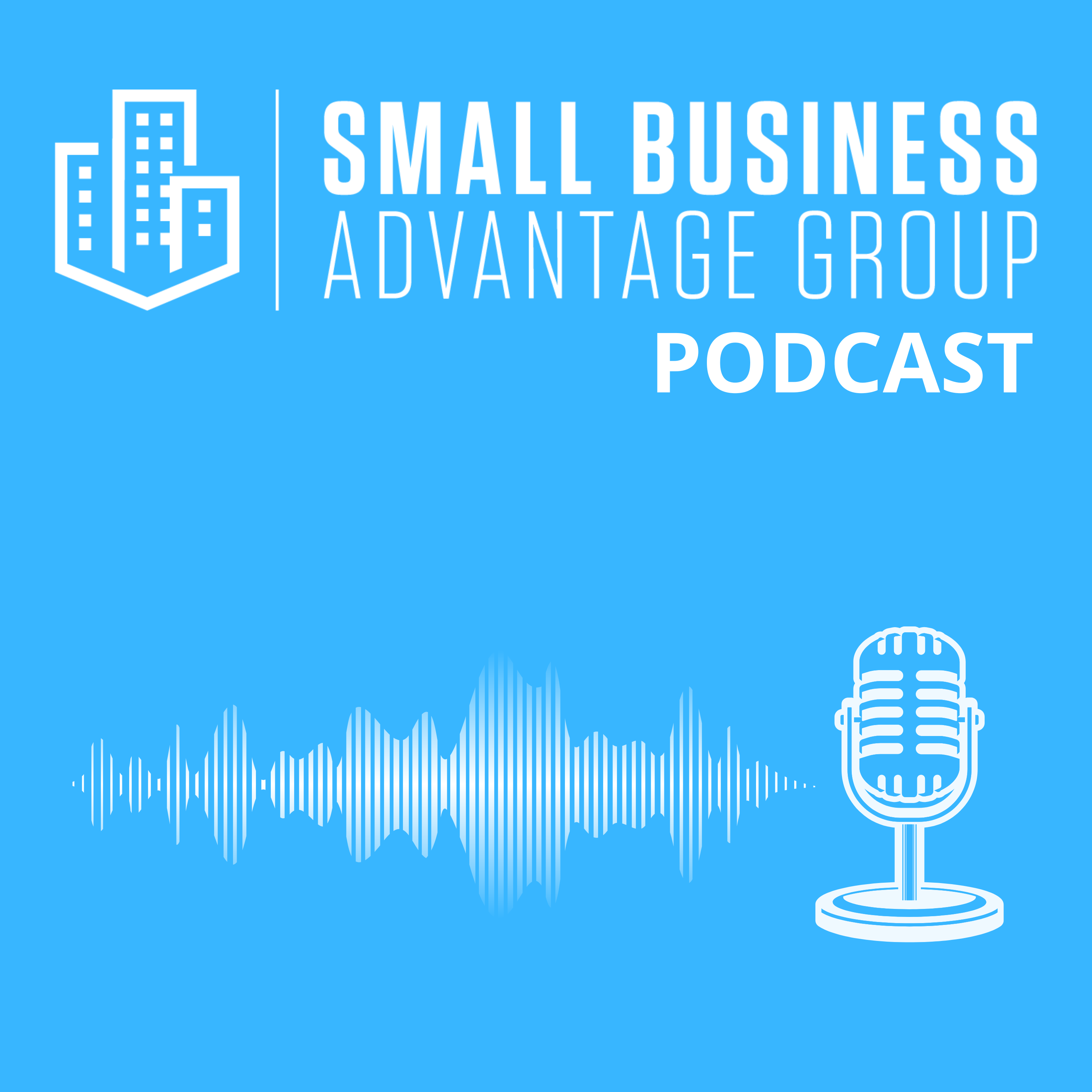 Small Business Advantage Group Podcast