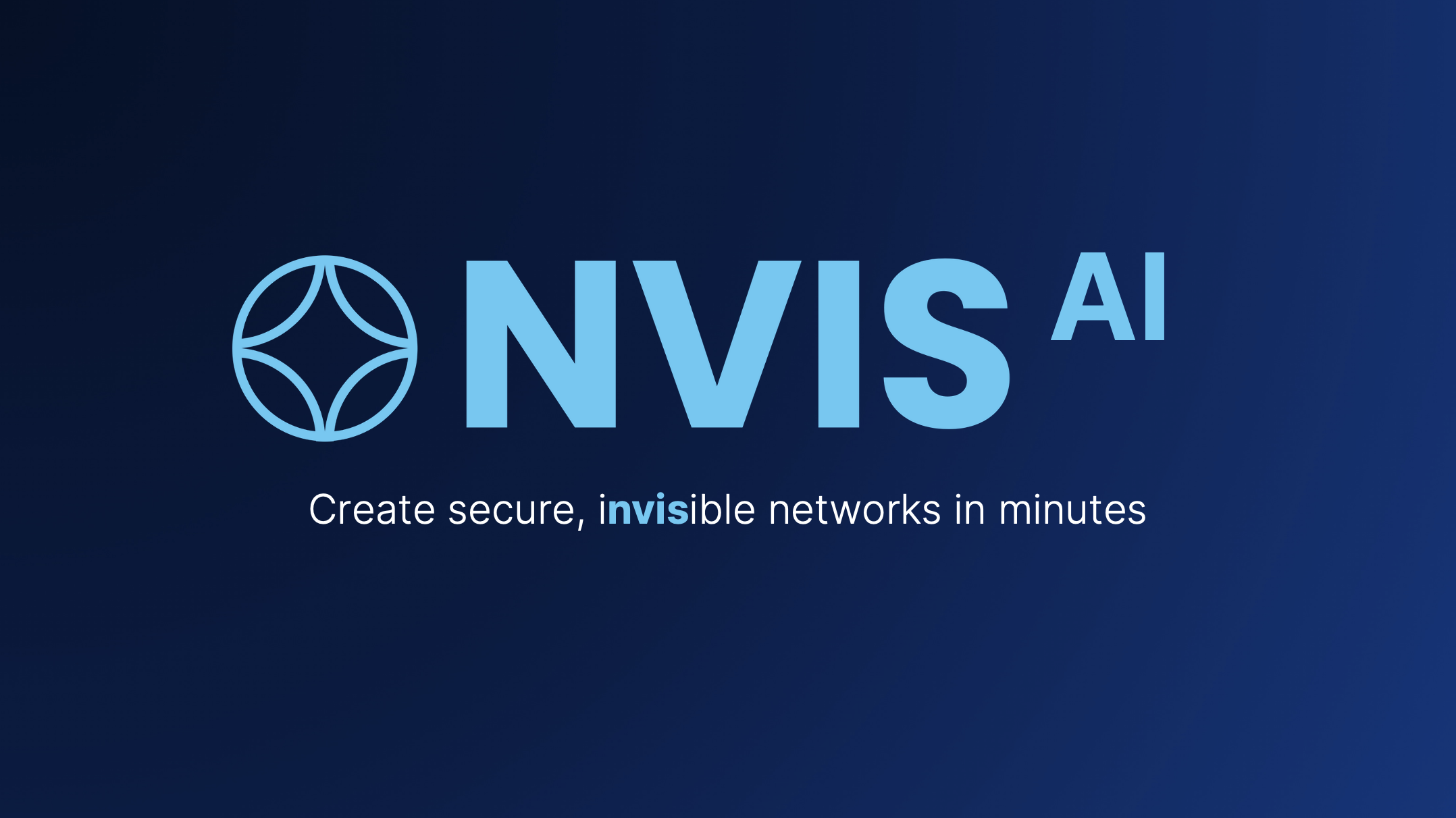 NVIS AI | secure, invisible networks in minutes