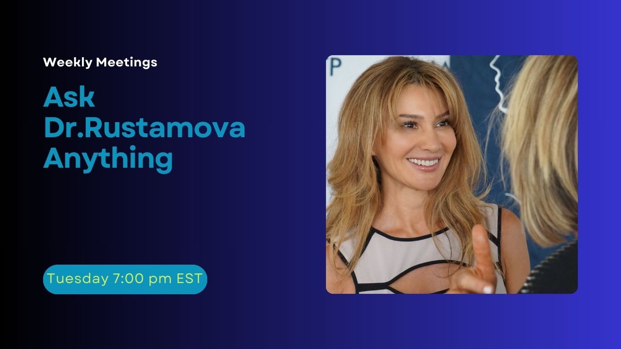 Ask Dr. Rustamova Anything!