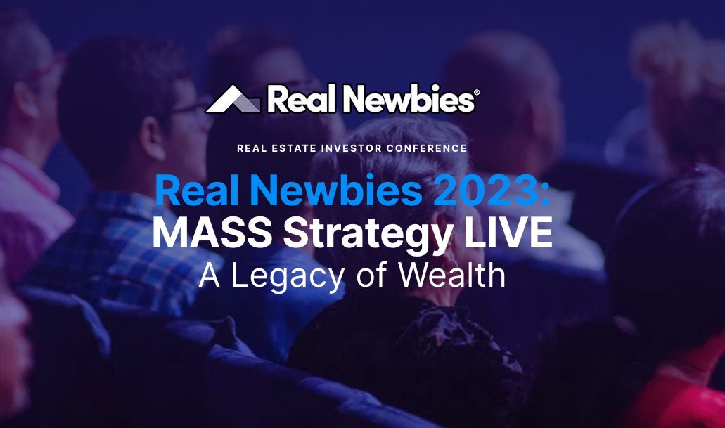 Real Newbies 2023: MASS Strategy LIVE | A Legacy of Wealth