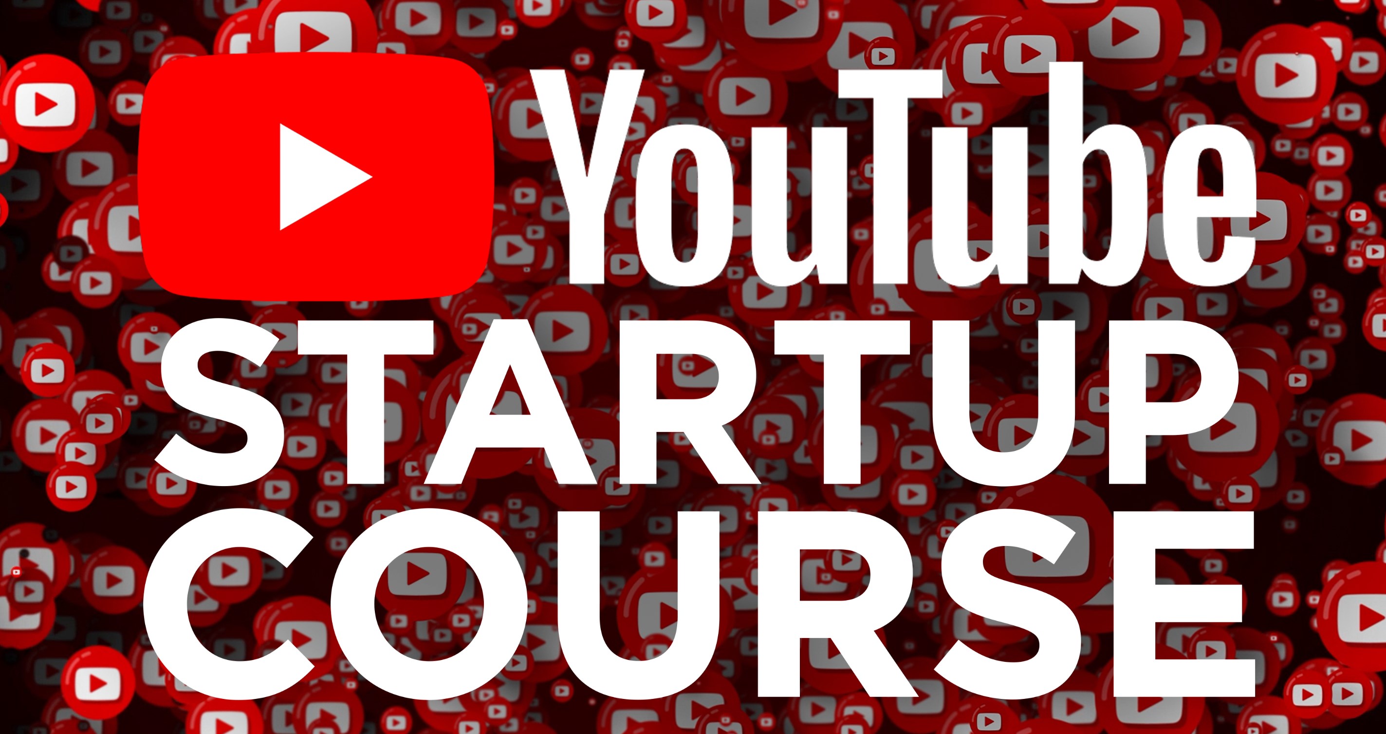 YouTube StartUp & Video SEO Course