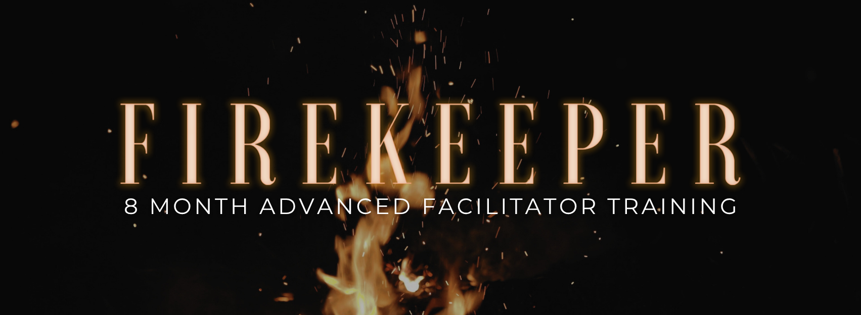 Firekeeper | Men's Work Facilitator Training