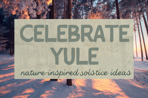 Winter Solstice: Celebrate Yule with Nature-Inspired Traditions