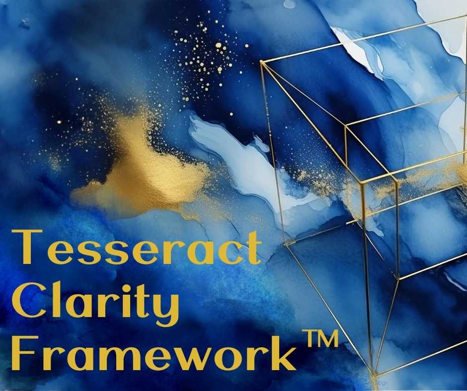 Tesseract Clarity Framework™ by Elizabeth Stief
