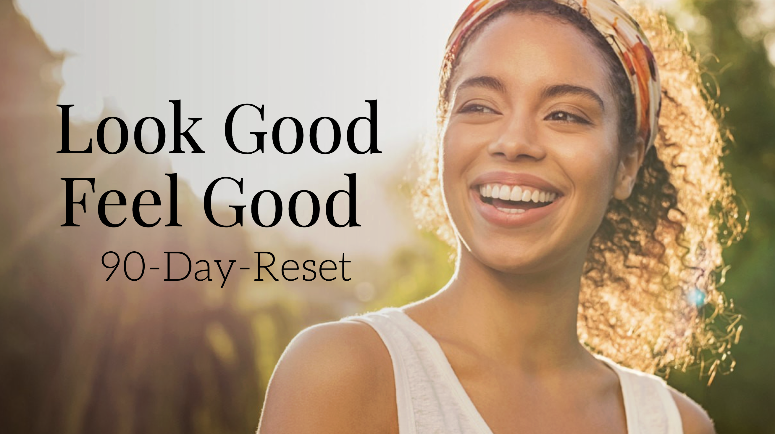 Look Good Feel Good - 90 Day Reset
