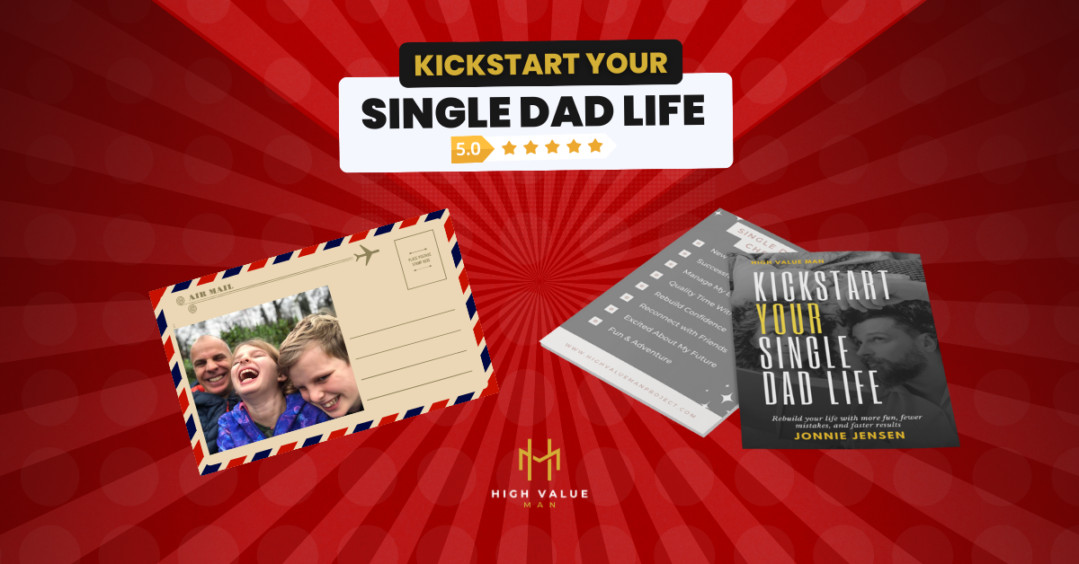 Kickstart Your Single Dad Life