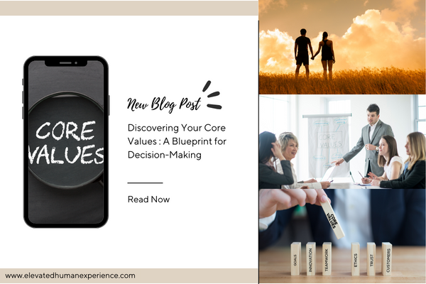 Discovering Your Core Values: A Blueprint for Decision-Making