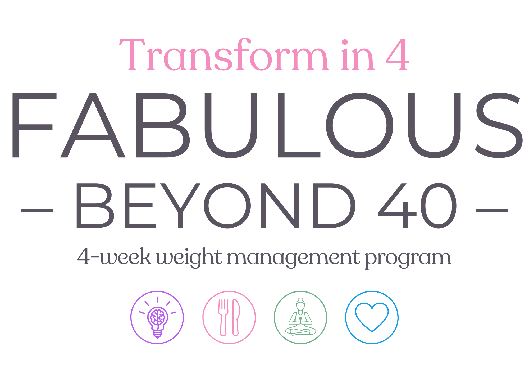 Transform in 4: Fabulous Beyond 40