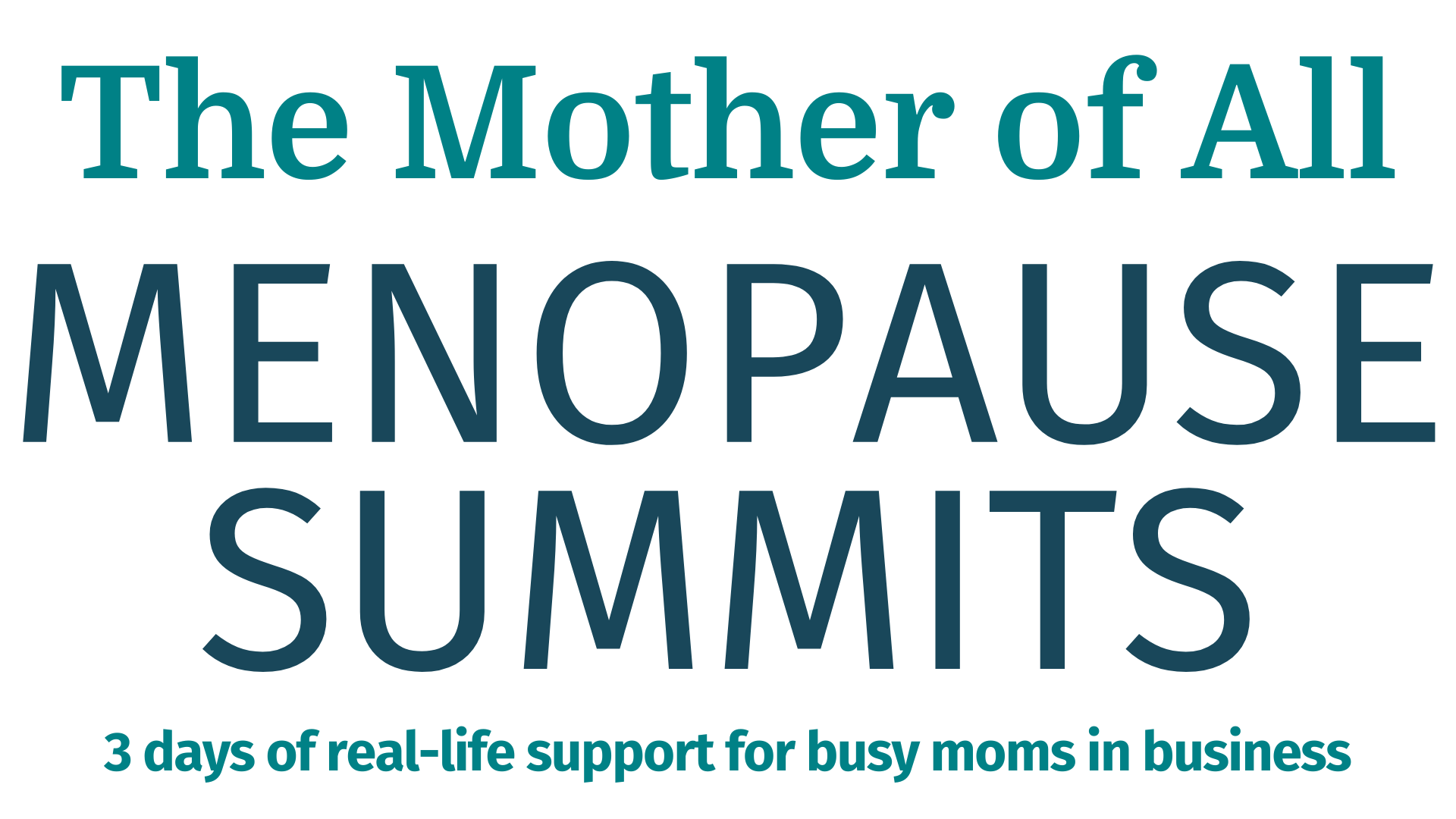 The Mother of All Menopause Summits | Feb 11-13, 2026