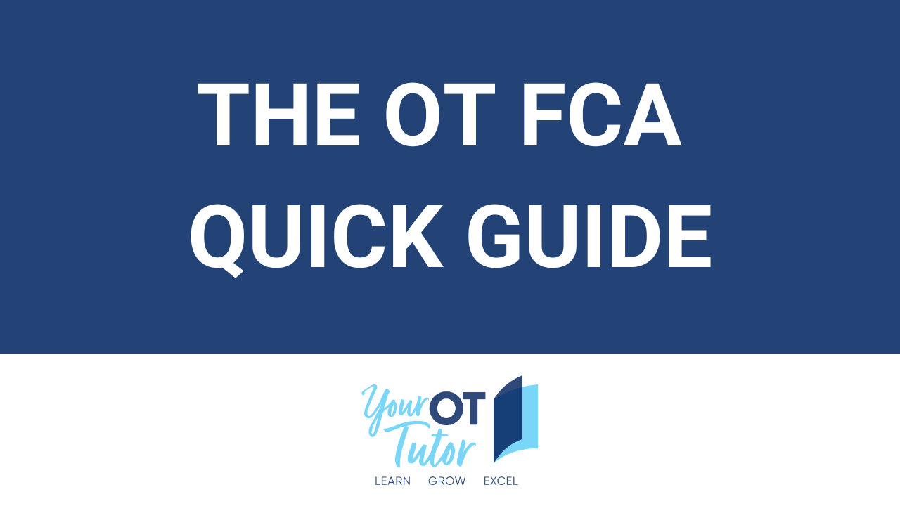 Your OT Tutor OT FCA Quick Guide online course