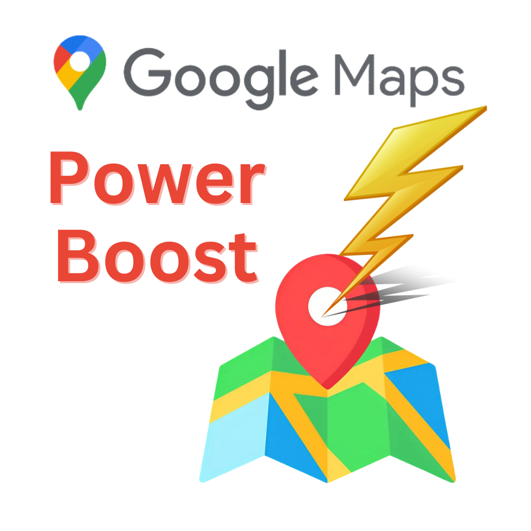 Google Maps Power Boost - Get More Local Customers & Skyrocket Your ... Google Maps Power Boost - Get More Local Customers & Skyrocket Your ...