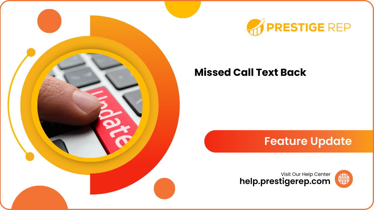 Missed Call Text Back - Prestige Rep