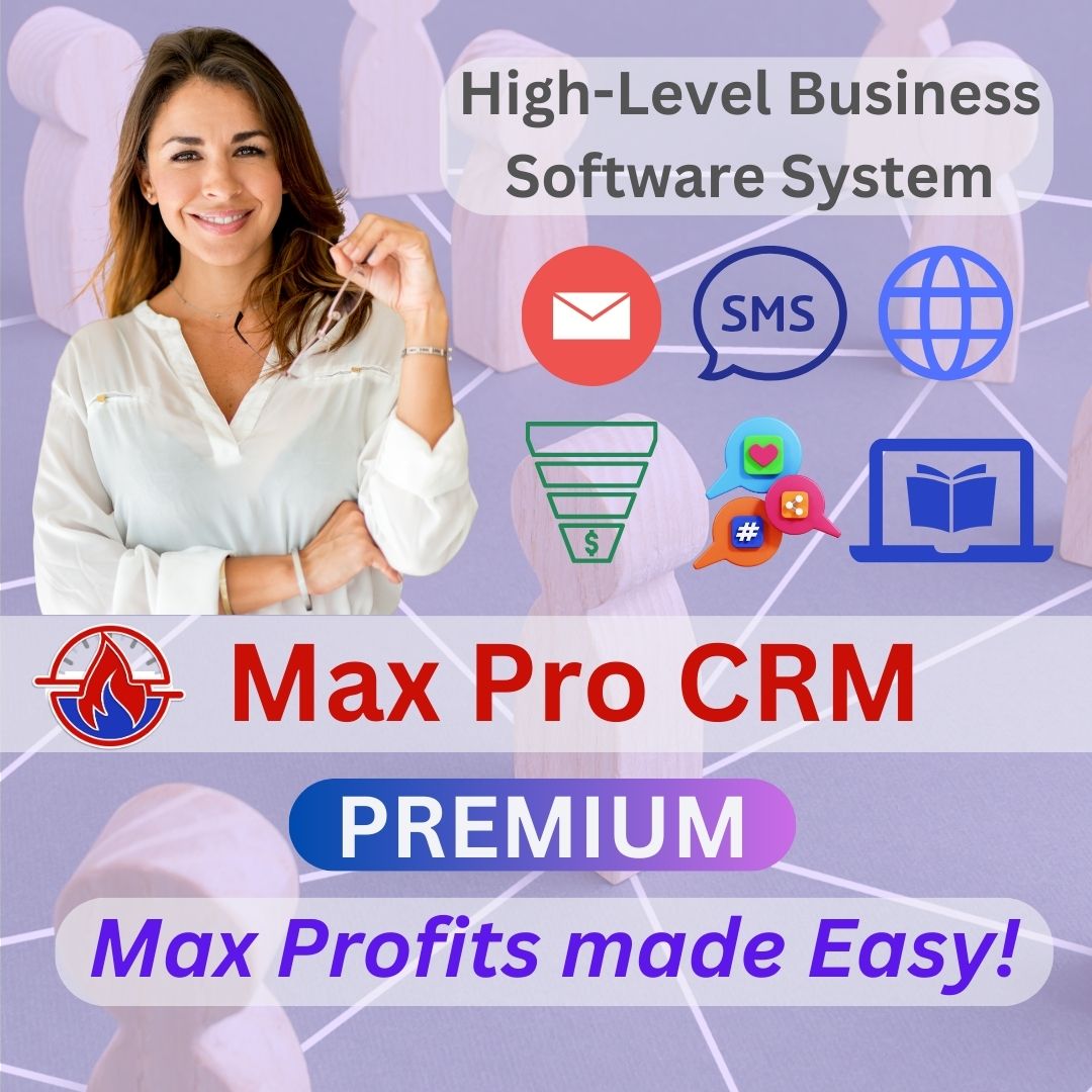Maximize Your Business Potential with Max Pro CRM Premium | Advanced CRM Solutions