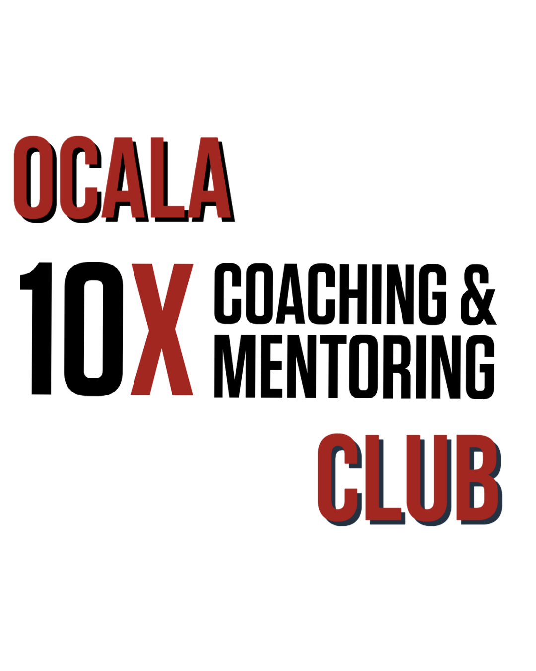The Ocala 10X Coaching and Mentorship Club