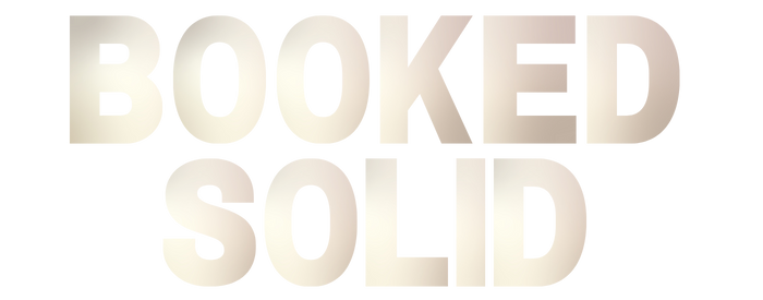 BOOKED SOLID